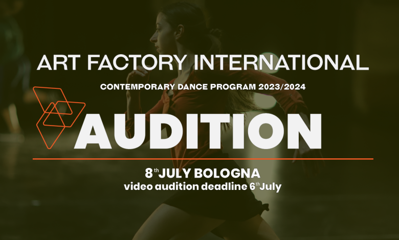 AUDITION - ART FACTORY INTERNATIONAL 2023/2024 | The Dance Platform
